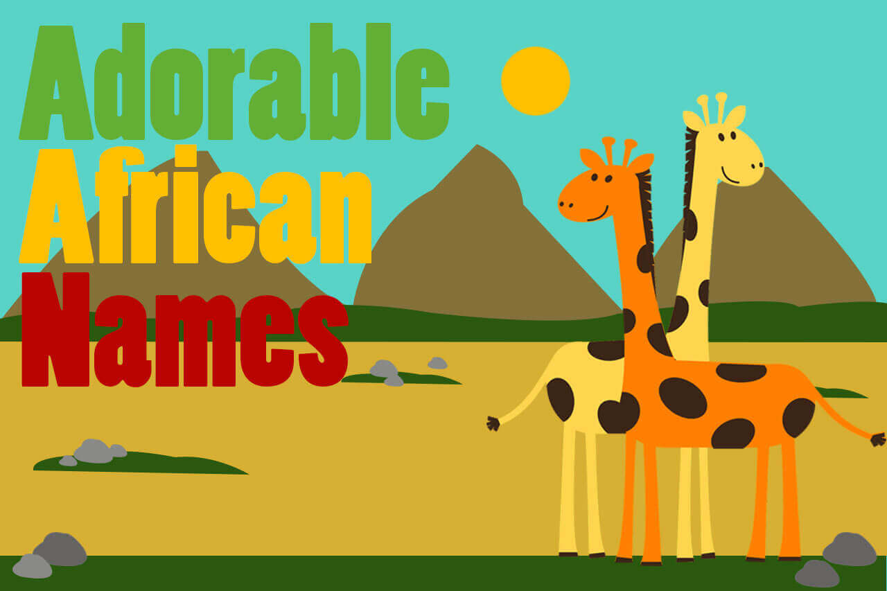 26 Of The Most Powerful But Sweet African Names